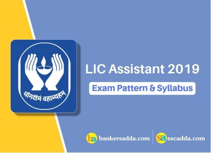 LIC Assistant Exam Pattern And Syllabus 2019