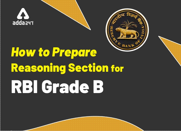RBI Grade B Exam : Tips To Score Well in Reasoning Section