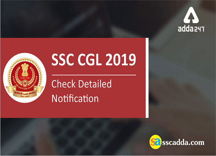 SSC CGL Notification 2019 Released - Check Here