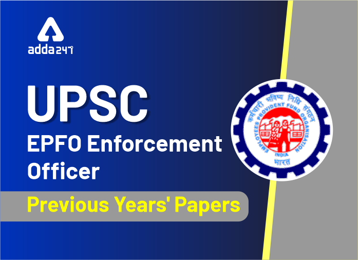 UPSC EPFO Previous Year Paper: Download Questions and Answer Key