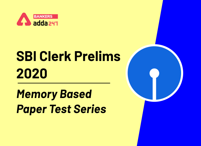 SBI Clerk Prelims 2020 Memory Based Paper Test Series and Live Batch