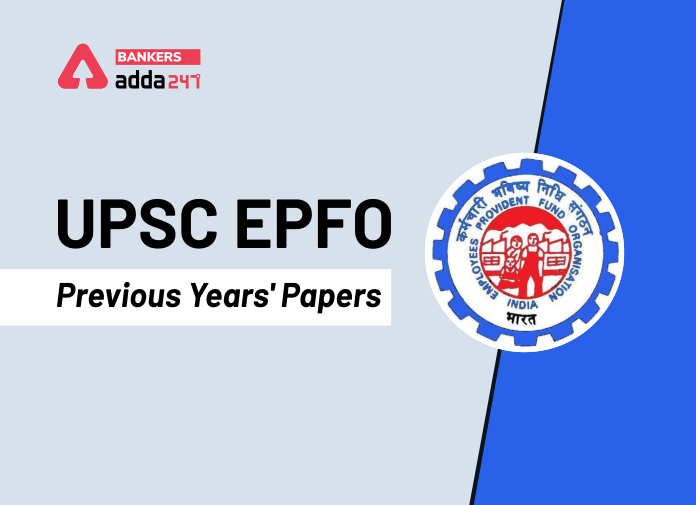 UPSC EPFO Previous Year Paper with Answer Key: Download PDFs