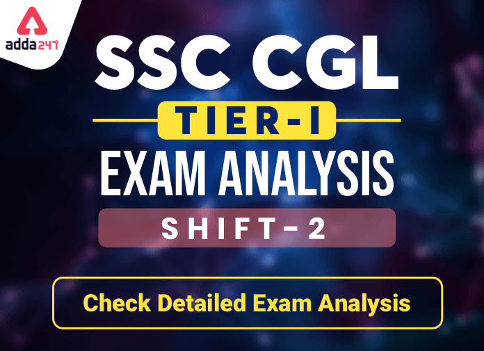 SSC CGL Exam Analysis 2020: Check Difficulty level of Tier 1 – 3rd ...