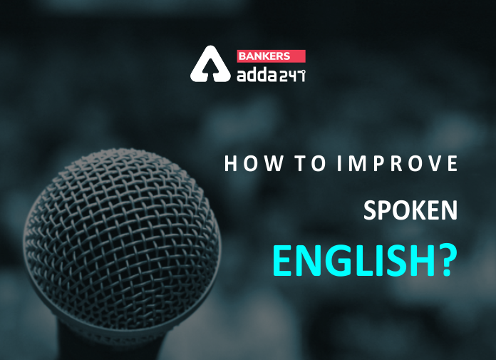 Importance of Spoken English and How to Improve it?