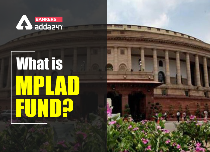 What is MPLAD Funds or Sansad Nidhi Yojna: Usage, Amount and Guidelines
