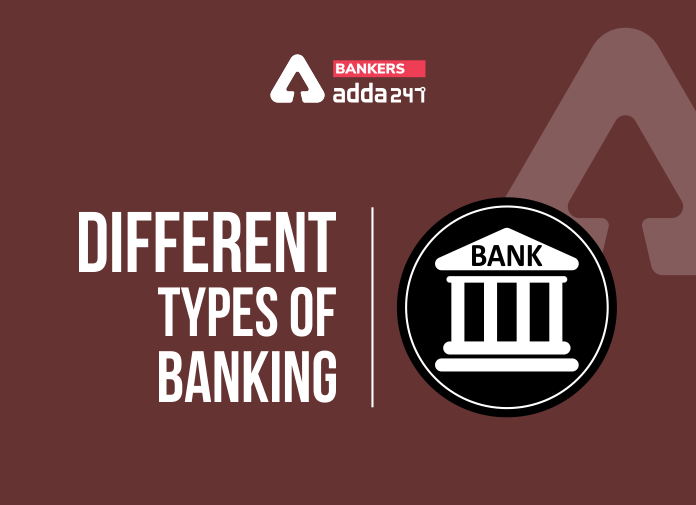 Different Types of Banking