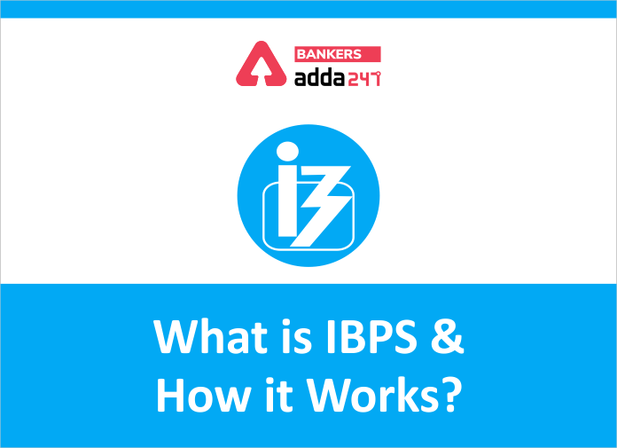 What is IBPS and How does it work?