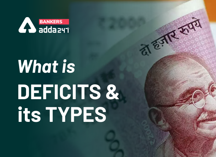 What Is Deficit & Its types