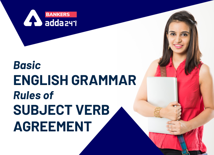Subject Verbs Agreement: Definition, Rules and Examples