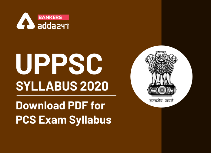 UPPSC Syllabus 2020 Download PDF for PCS Exam Syllabus