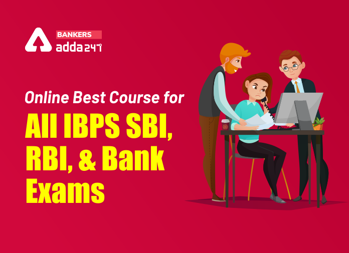 Online Best Course for all IBPS SBI, RBI, & Bank Exams