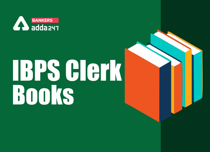 IBPS CLERK BOOKS FOR PRELIMS AND MAINS 2020 EXAM: BEST BOOKS FOR IBSP CLERK PREPARATION