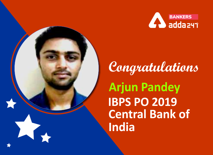 Success Story of Arjun Pandey Selected as IBPS PO in Central Bank of ...