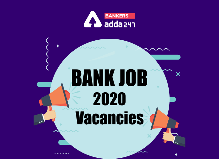 Bank Jobs 2020: Check Here Latest Bank Job Vacancies