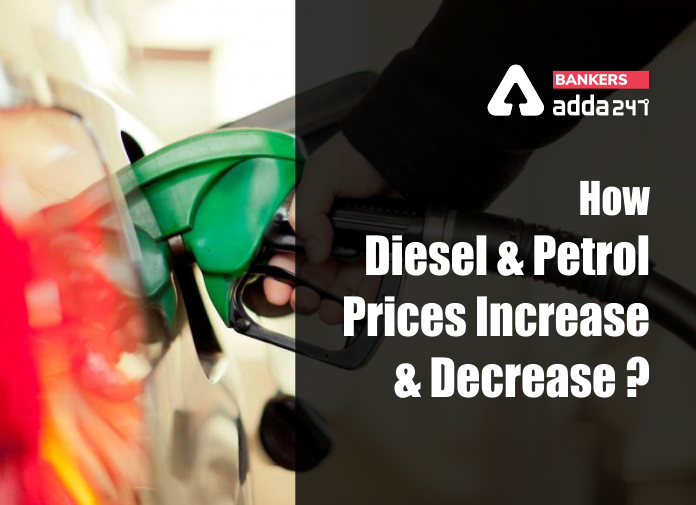 How diesel and petrol prices increase and decrease?