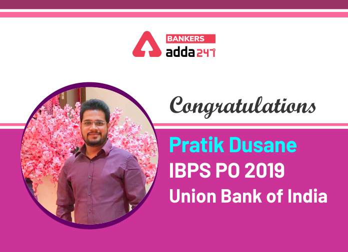 Success Story of Pratik Dusane Selected as IBPS PO in Union Bank of India