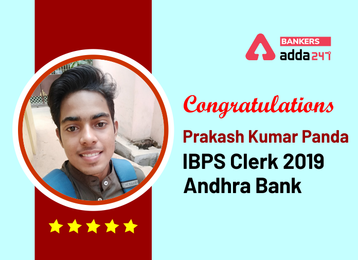 Success Story of Prakash Kumar Panda Selected as IBPS Clerk in Andhra ...