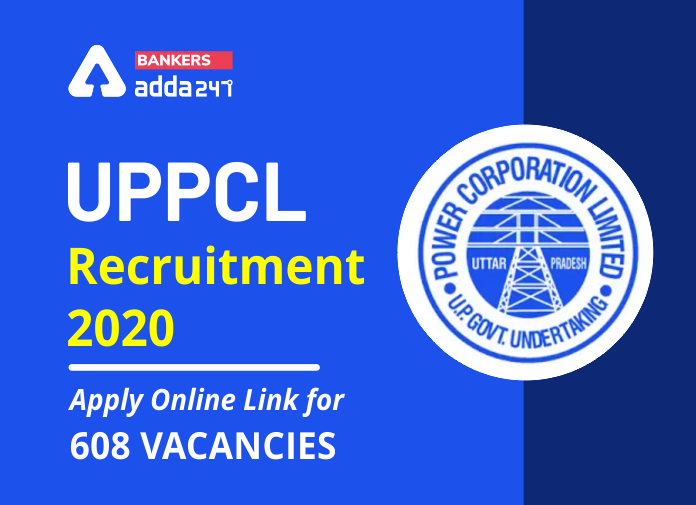 UPPCL Recruitment 2020: Apply Online Link for 608 Vacancy