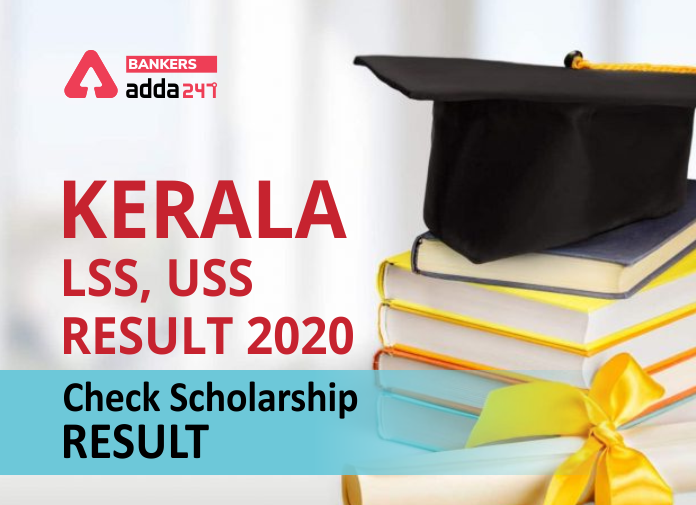 Kerala LSS, USS Result 2020 declared: Check scholarship result at ...