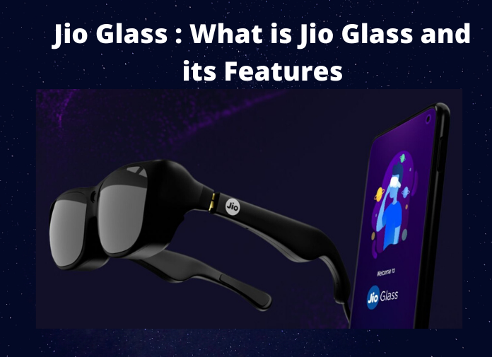 Jio Glass: What is Jio Glass and its Features