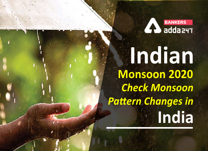 Indian Monsoon 2020: Check Monsoon Pattern Changes in India