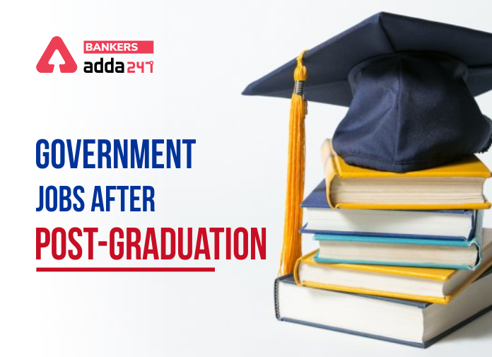 Government Jobs After Post Graduation 2020