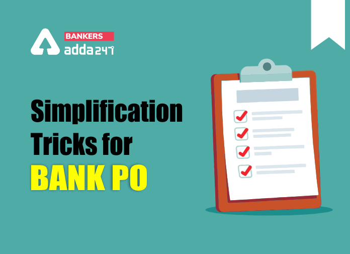 Simplification Tricks And Shortcuts For Bank PO Exam
