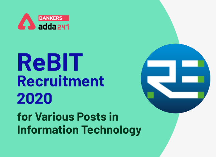 ReBIT Recruitment 2020 for Apply online For Various Posts In Information Technology