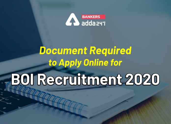 Document Required To Apply Online For BOI Recruitment 2020