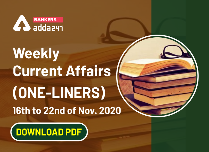 Weekly Current Affairs One-Liners | 16th November to 22nd of November 2020