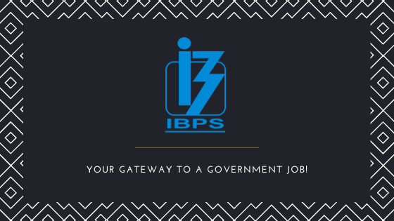 ALL YOU NEED TO KNOW ABOUT your government job gateway IBPS