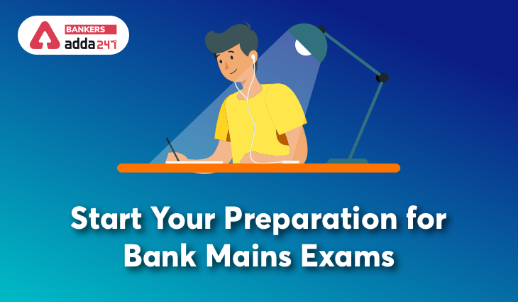 Start Your Preparation for Bank Mains Exam