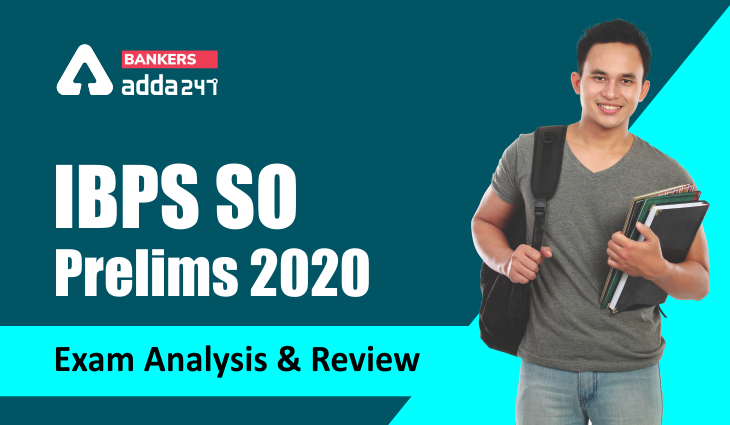 IBPS SO Exam Analysis Shift 2 for 26 Dec 2020, Read Complete IBPS SO ...
