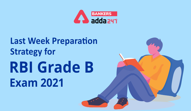 Last Week Preparation Strategy for RBI Grade B Exam 2021