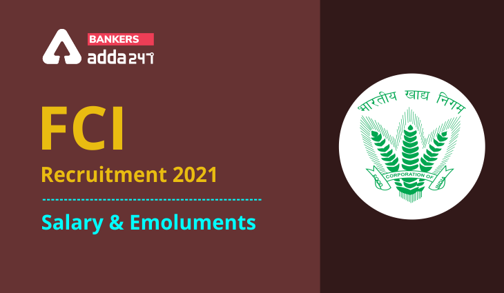 FCI Manager Salary 2021: Check details for In-hand Salary, Structure ...