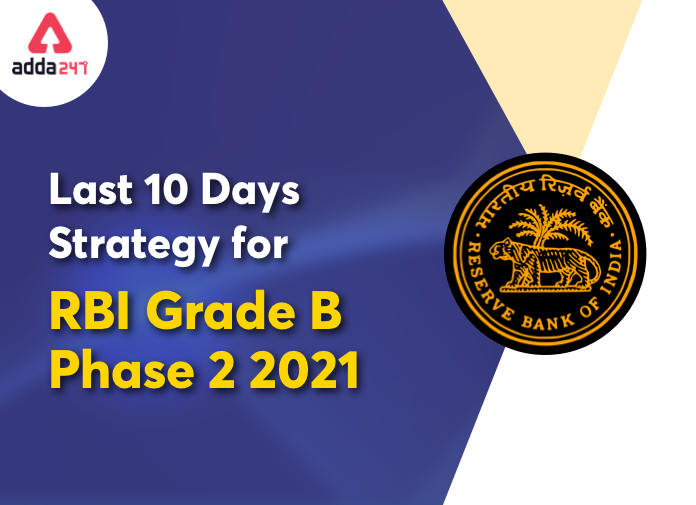 Last 10 Days Strategy for RBI Grade B Phase 2 2021