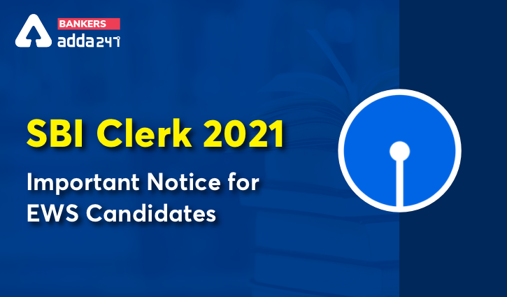 Important Notice for SBI Junior Associate 2021: Guidelines For EWS ...
