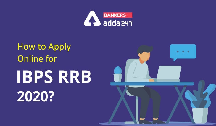 IBPS RRB Form Fill Up 2021: How to Fill Application Form for IBPS RRB ...