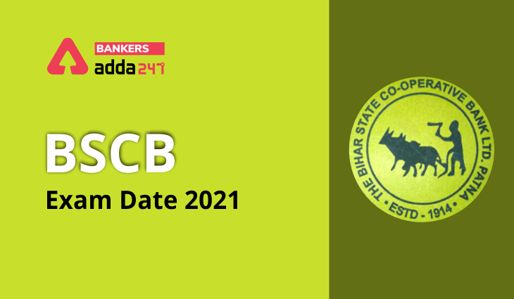 BSCB Exam Date 2021 Out: Check Bihar State Cooperative Bank Exam Date ...