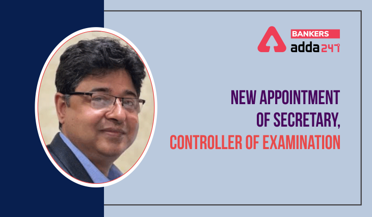 New appointment of Secretary, Controller of Examination, CET to be ...