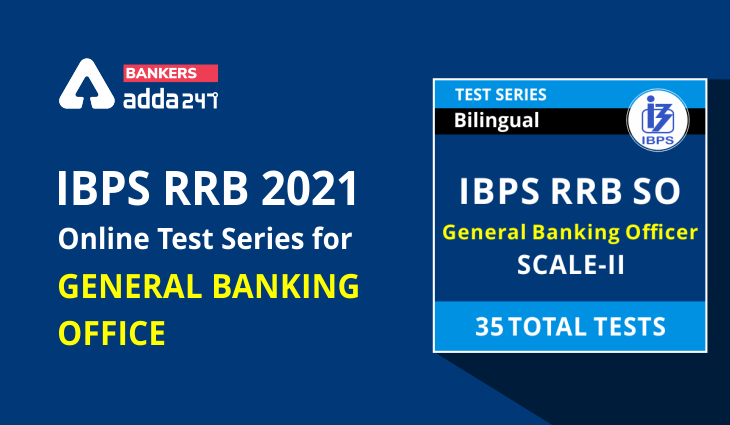 IBPS RRB 2021 Online Test Series For General Banking Officer ibps-rrb-2021-online-test-series-for-general-banking-officer