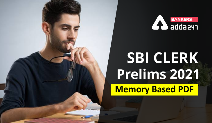 SBI Clerk Memory Based Paper 2021: Download PDFs Question with Solution