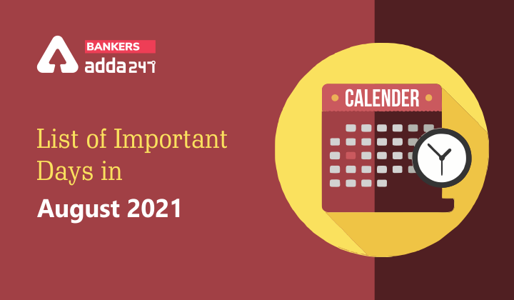 Important Days in August 2021: List of National & International Days ...