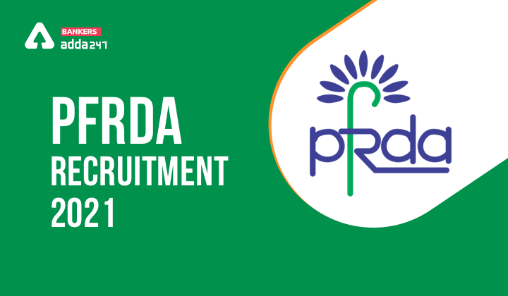 PFRDA Recruitment 2021: Apply Online for 14 Assistant Manager Post