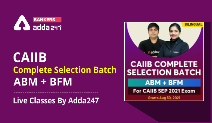 CAIIB Complete Selection Batch ABM + BFM Live Classes By Adda247