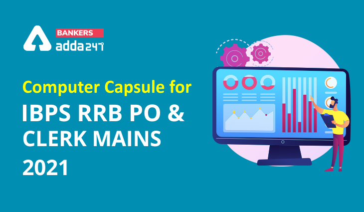 Computer Capsule for IBPS RRB PO & Clerk Mains 2021: Download Free PDF ...