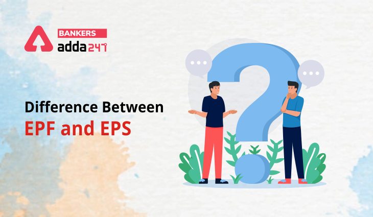 Difference Between EPF and EPS