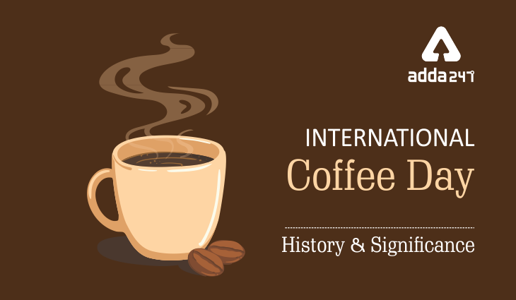 October- International Coffee Day - History & Significance