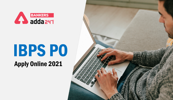 IBPS PO Apply Online 2021 Last Date on 10th November