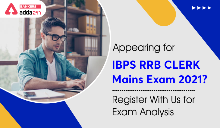Appearing for IBPS RRB Clerk Mains Exam 2021? Register With Us for Exam ...